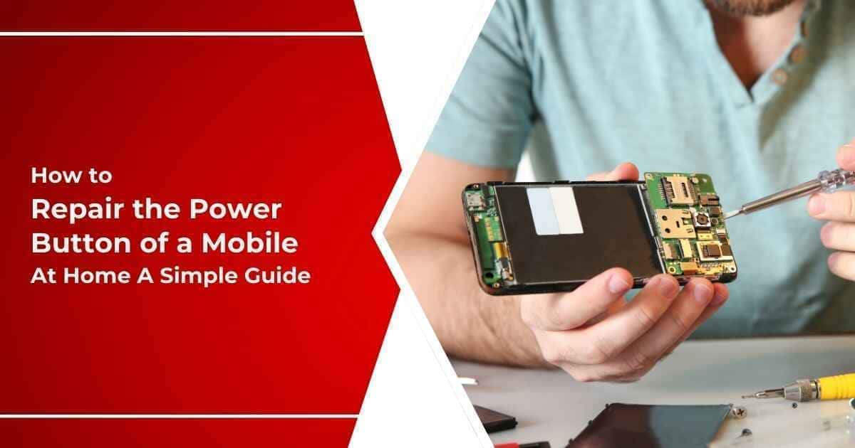How to Repair the Power Button of a Mobile at Home | Ak Info